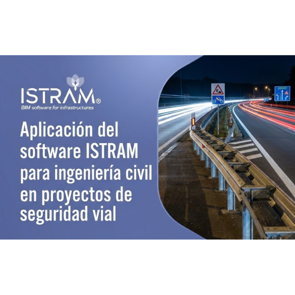 Aplicación del software Istram® para ingeniería civil en proyectos de ...